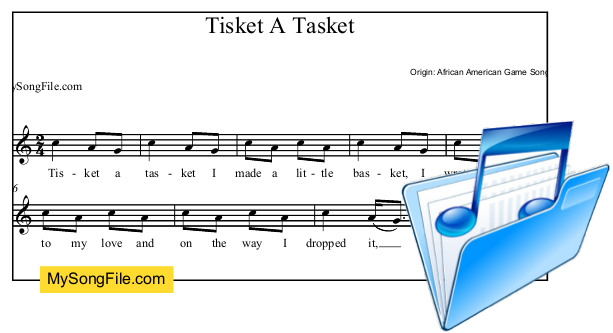 Tisket A Tasket | My Song File